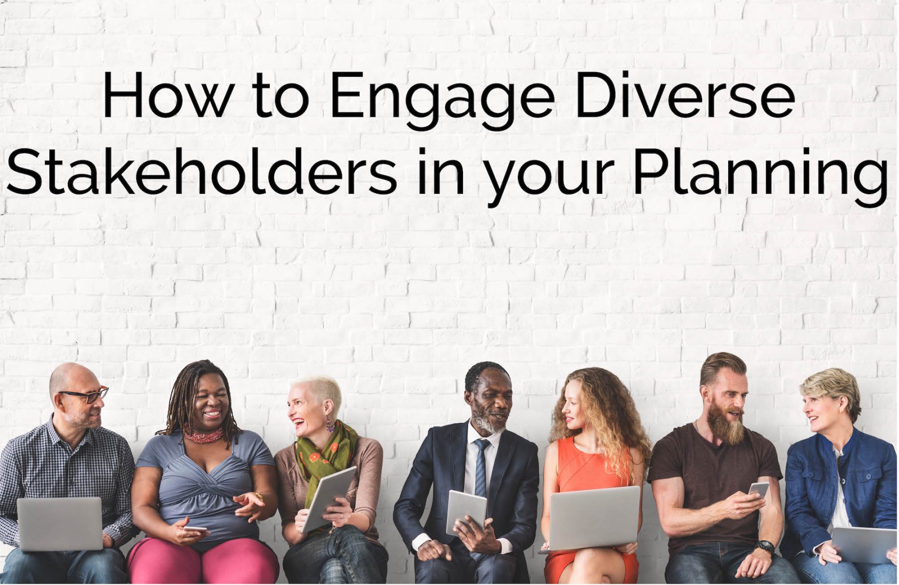How to Engage Diverse Stakeholders in Your Planning - Transform ...