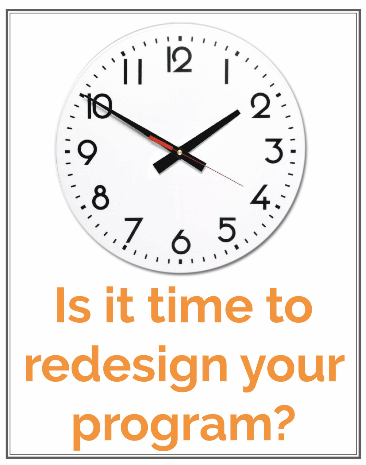 Is it Time to Redesign Your Program? - Transform Consulting Group