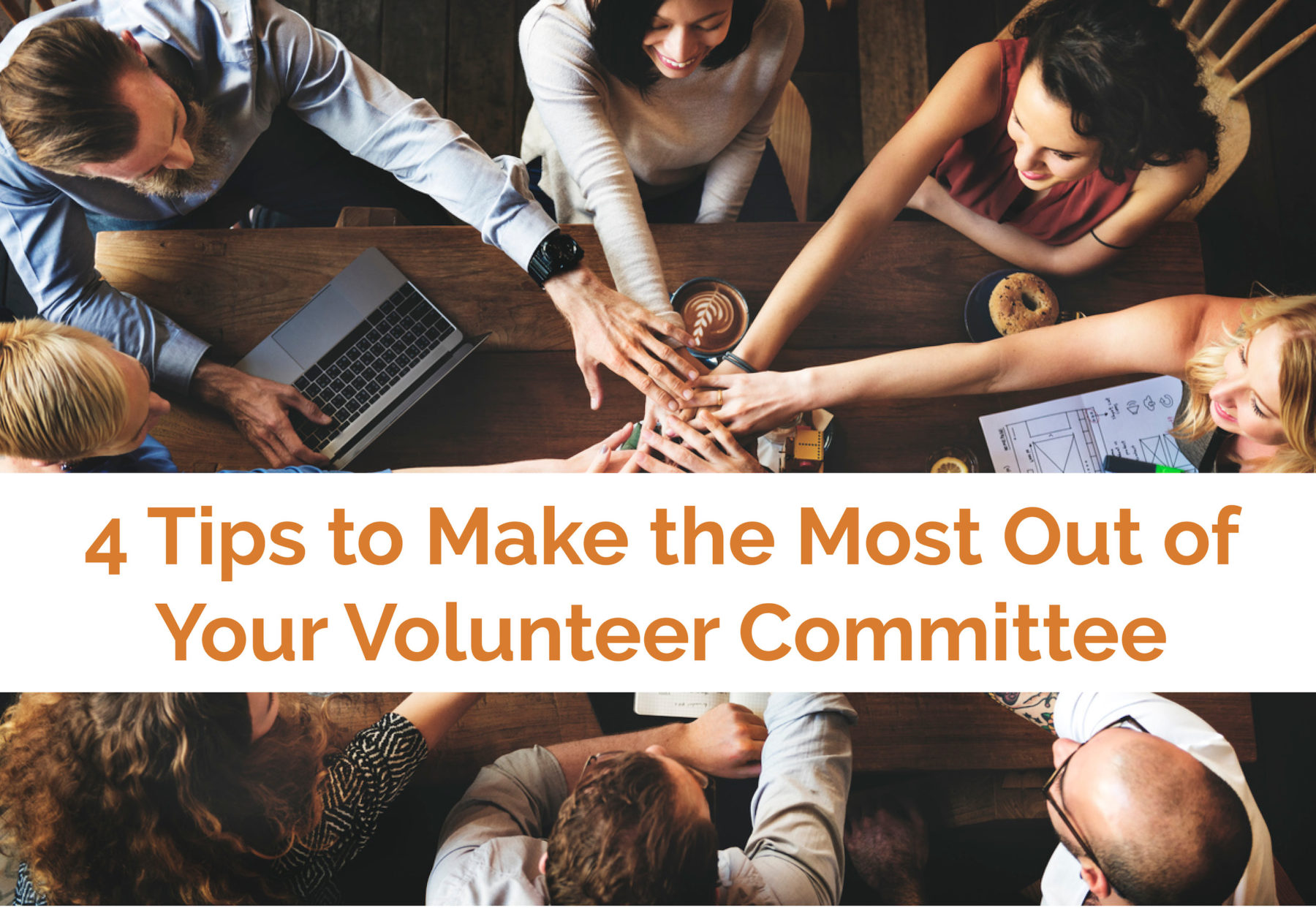 4 Tips to Make the Most Out of Your Volunteer Committee - Transform ...