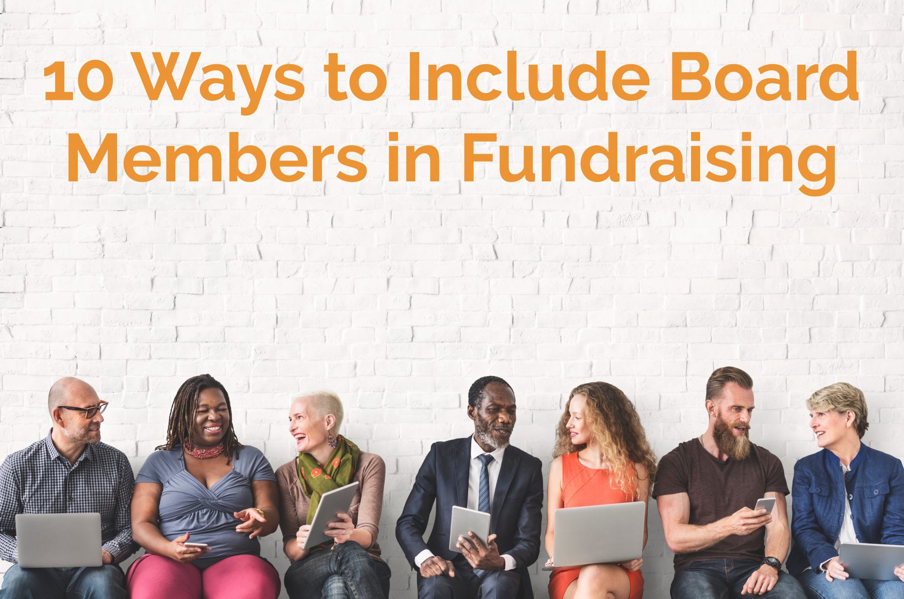 10 Ways to Include Board Members in Fundraising - Transform Consulting ...